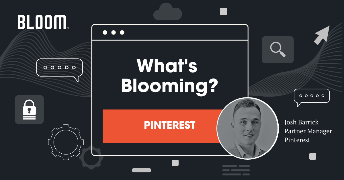 What’s New at Pinterest? | Bloom